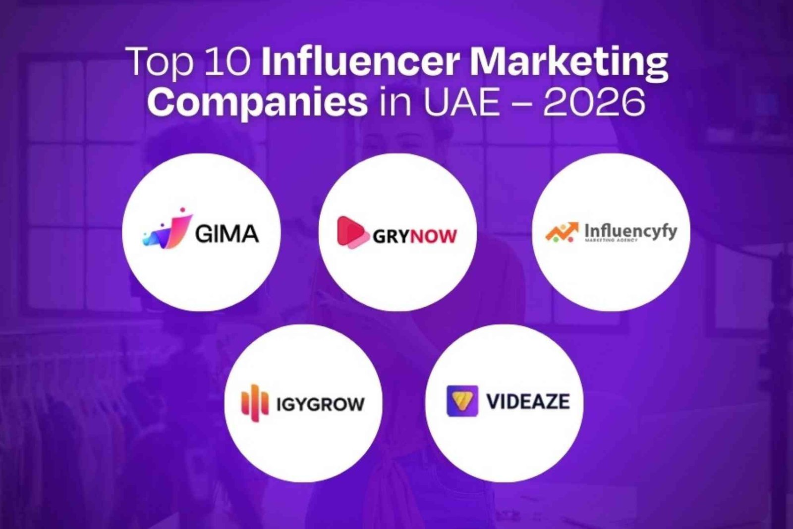 Top 10 Influencer Marketing Companies in UAE 2026